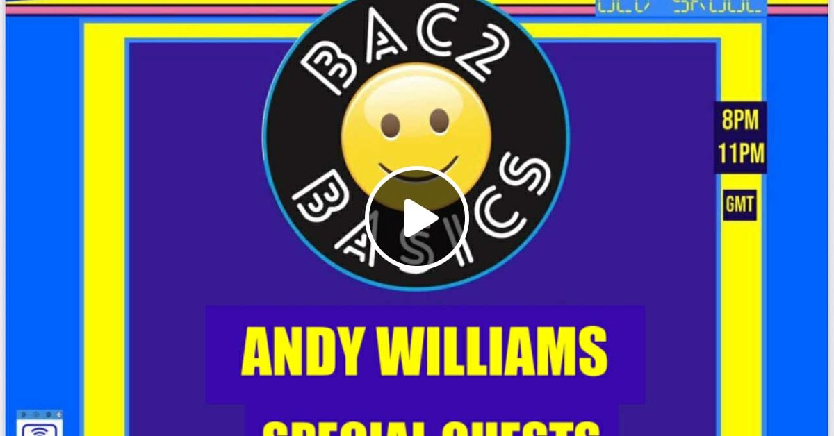 Andy Williams Presents Bac2basics Show 30th August 2025 by Radio ...