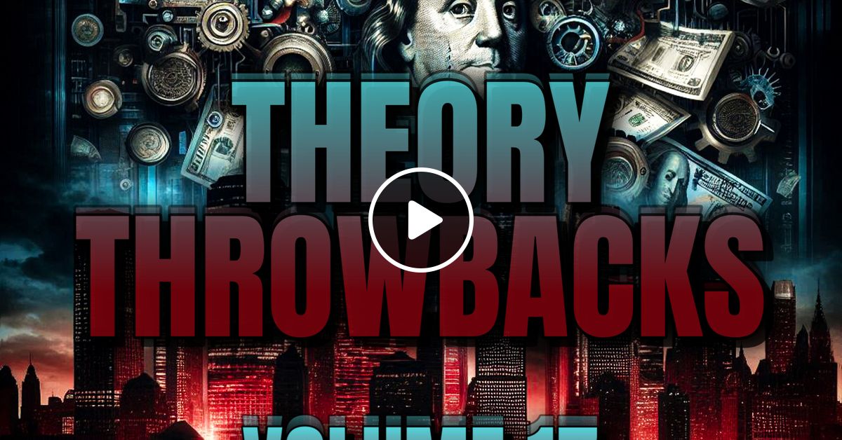 THEORY THROWBACKS VOLUME 17 by DJ THEORY | Mixcloud