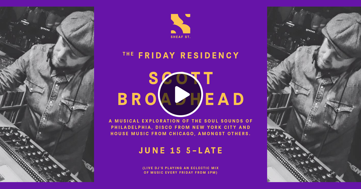 The Friday Residency Live - Scott Broadhead - 05/10/18 by Sheaf St ...
