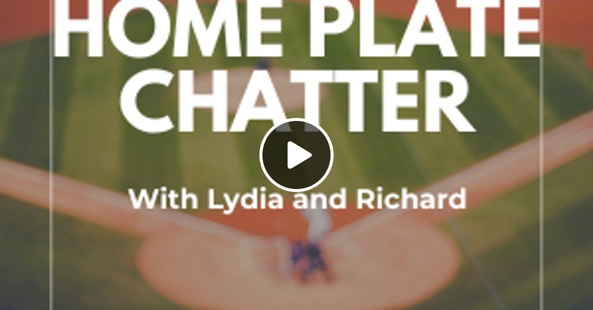 Home Plate Chatter Episode 13 by KOPN | Mixcloud