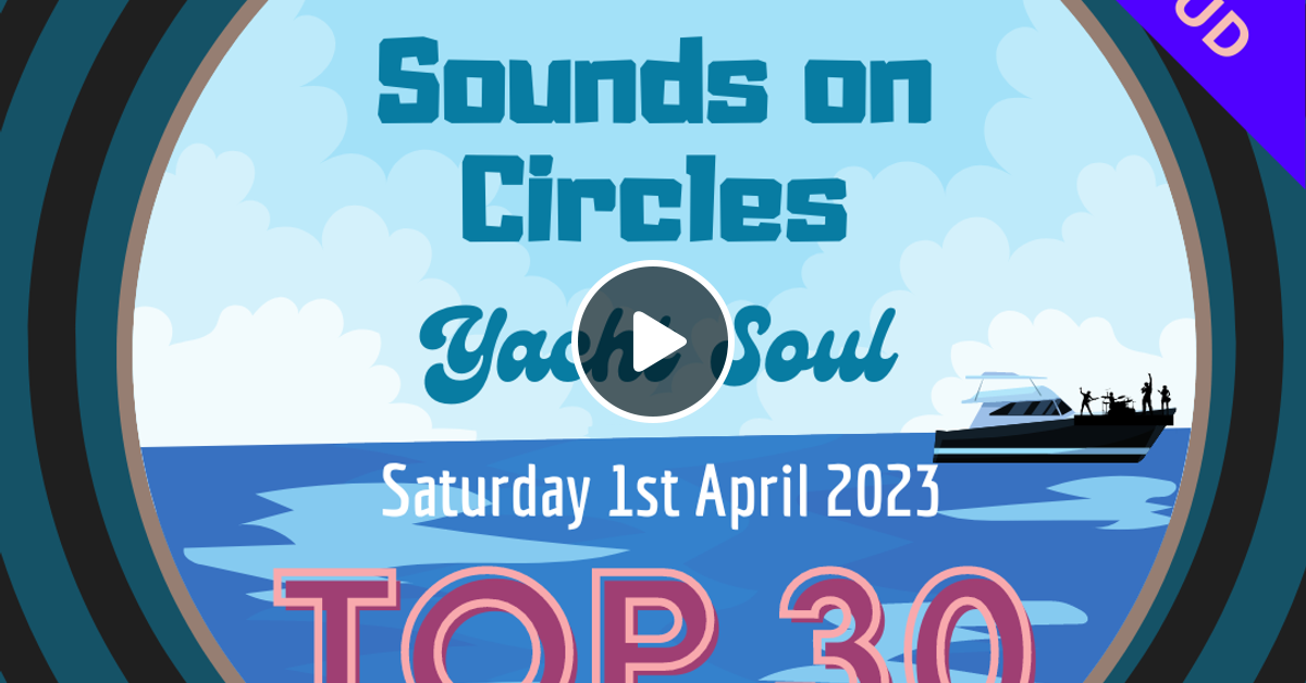 Yacht Soul - "TOP 30 COUNTDOWN" / 01-04-2023 on Solar Radio by Paul ...