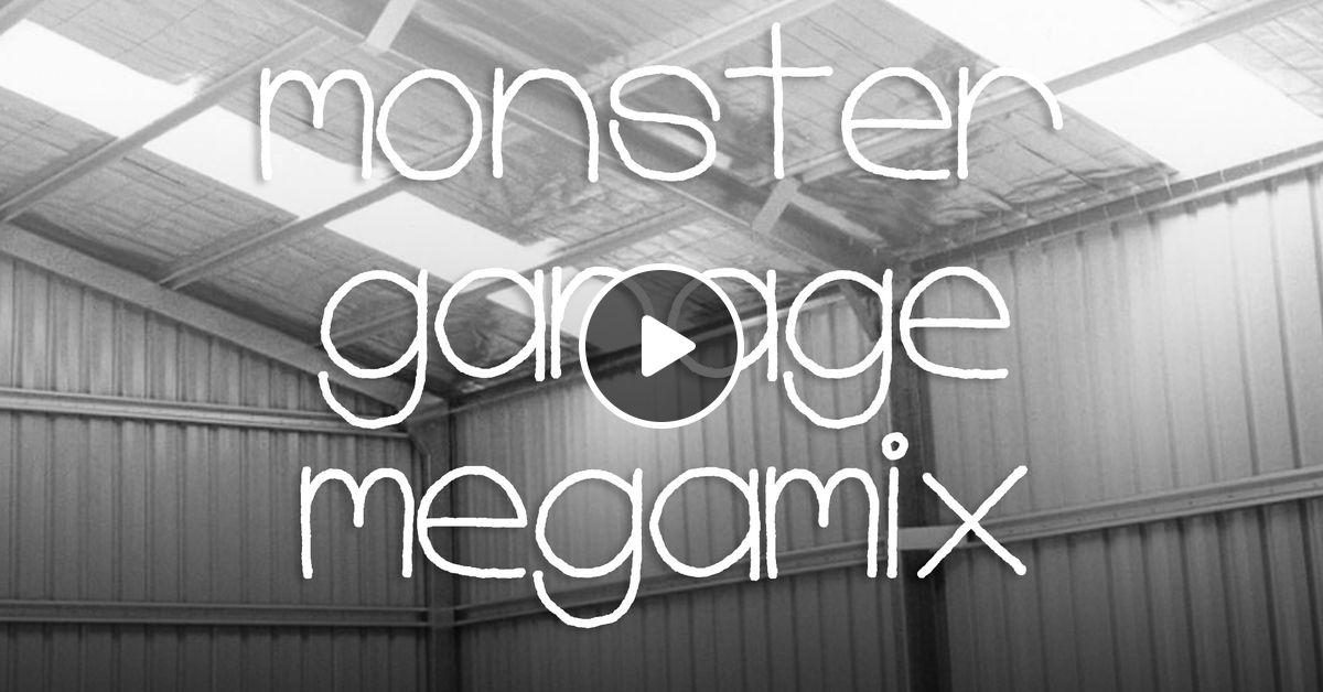 Monster Garage Megamix by DJ Day Johnson | Mixcloud