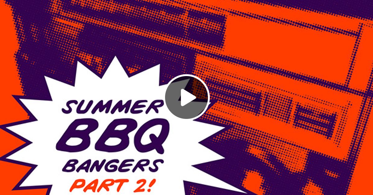 BBQ Bangers Part 2! - Mixed By Superix & Rob Pursey by Southern ...
