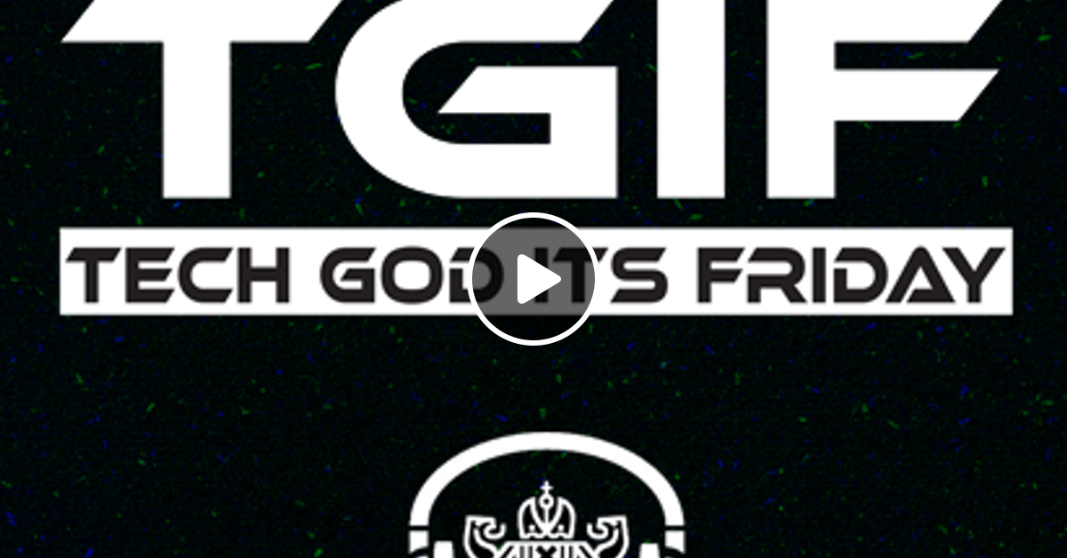 TGIF: 25-11-2016 Tech God It's Friday by TGIF Tech God It's Friday ...