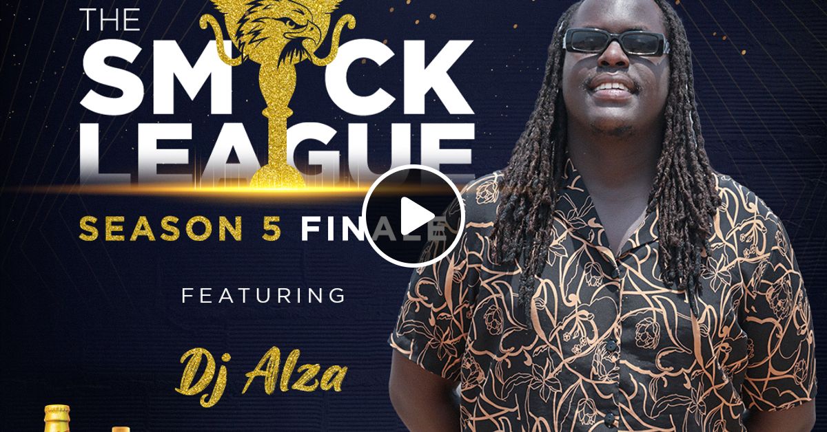 THE SMACK LEAGUE SEASON 5 FINALE LIVE SET by deejay_alza | Mixcloud