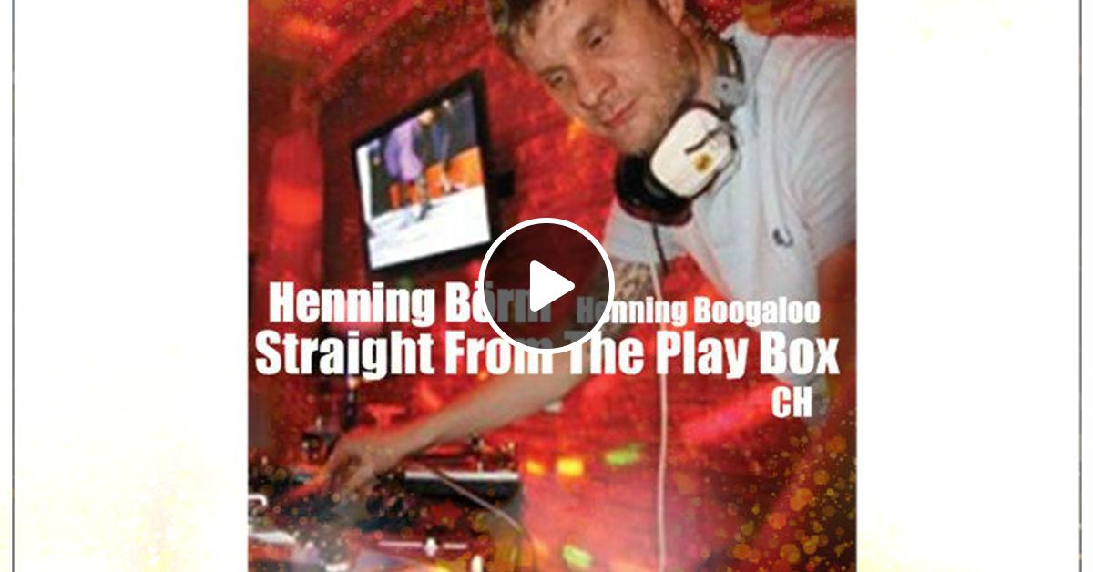 Henning Börm - Straight From The Play Box 2 by Kieran Lockyear | Mixcloud