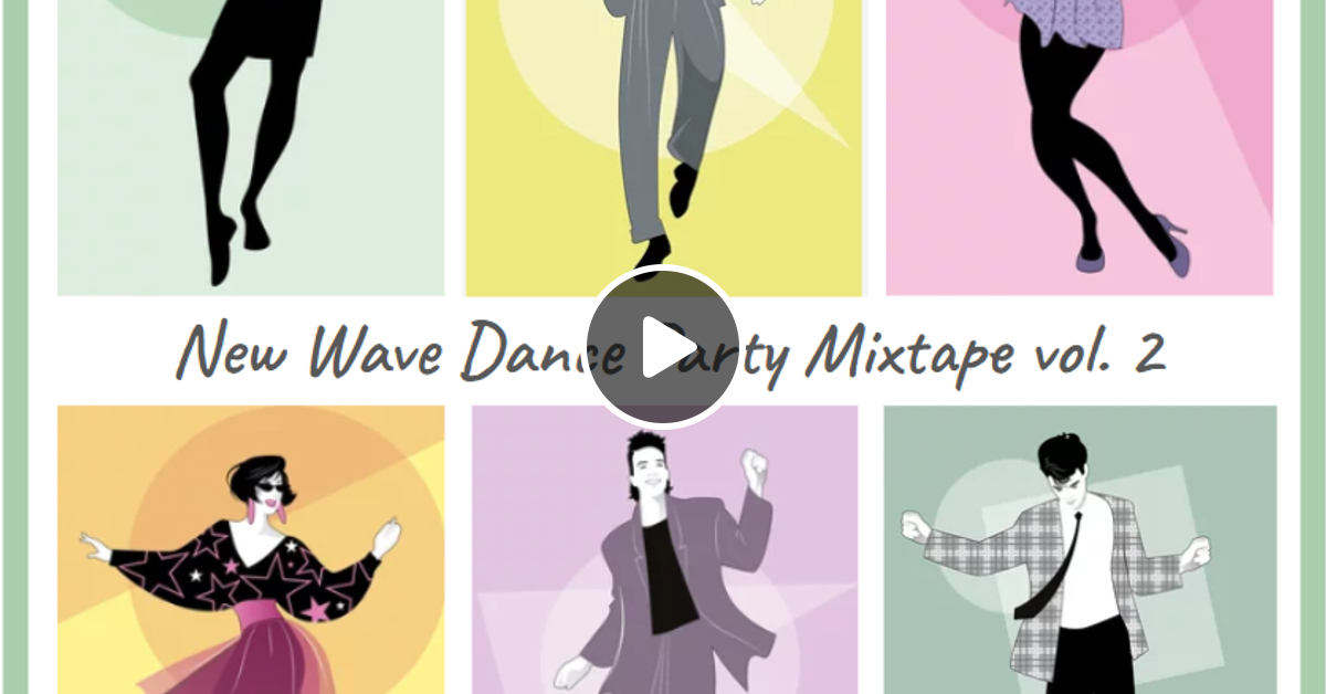 new wave dance party mixtape vol. 2 by reddawaycentral | Mixcloud