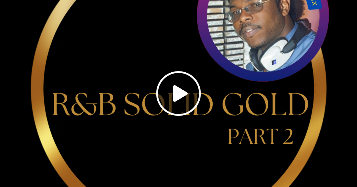 DJ Patrick: Solid Gold R&B Part 2 by ALT-X FM Radio | Mixcloud