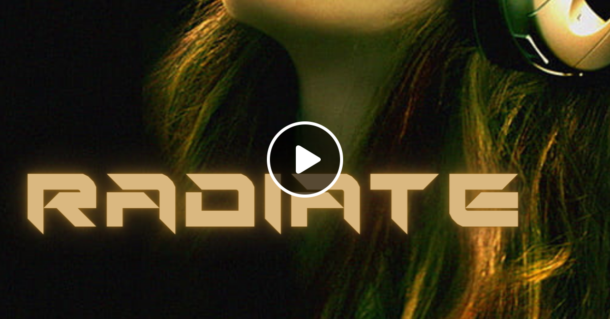 Radiate - Mixed by Shane Comeaux by ShaneComeaux | Mixcloud