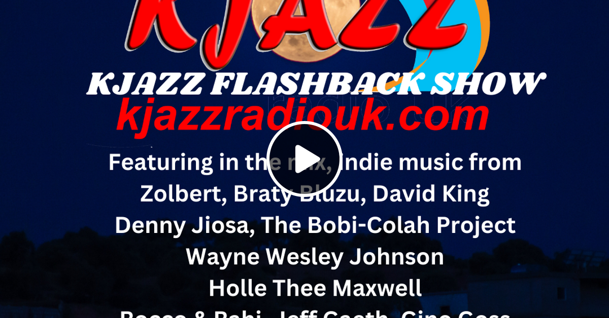 KJAZZ Radio Smooth Jazz Flashback Ep.01 by ALT-X FM Radio | Mixcloud
