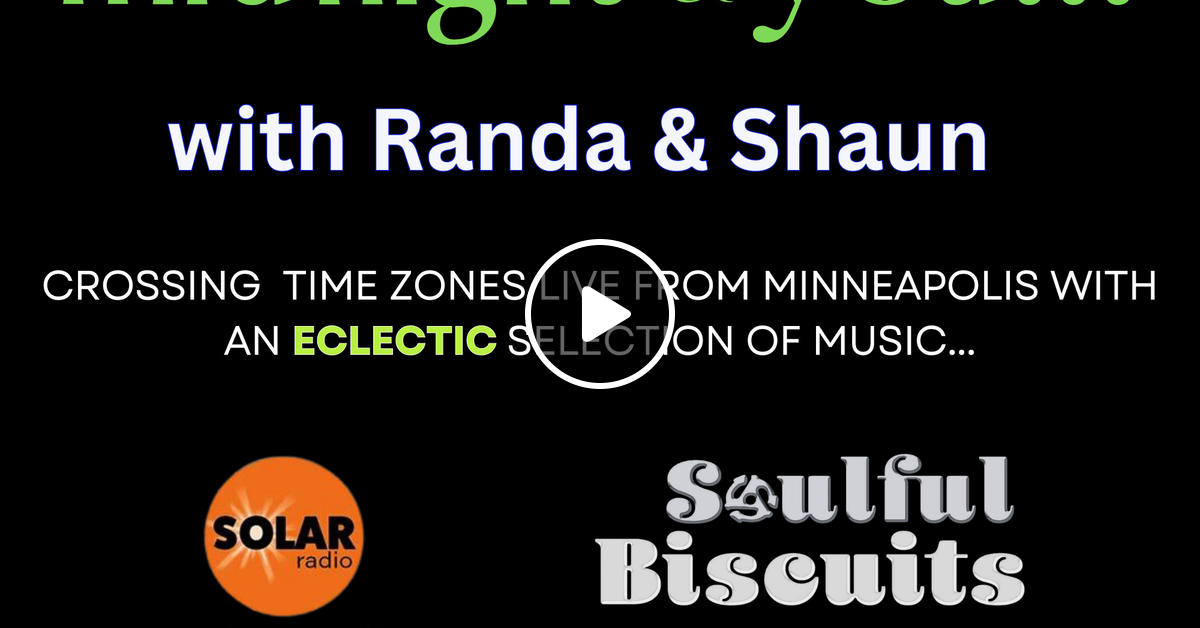 [Listen Again] MIDNIGHT & YOU Randa & Shaun July 30th., 2024 by Shaun Louis - Soulful Biscuits ...