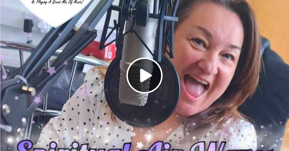 Spritual Airwaves with Tracy May - 25th July 2024 by Radio Faversham ...