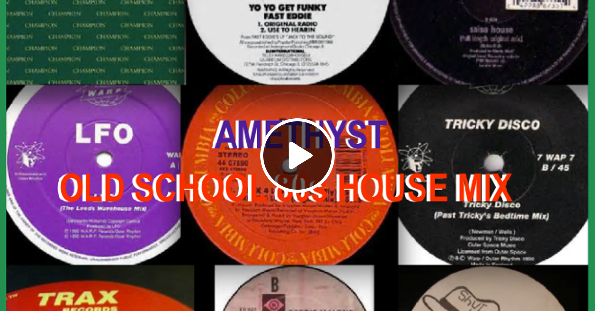 Amethyst Old School 80s House Music 3rd July by Amethyst | Mixcloud