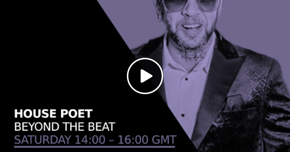 House Poet - Beyond The Beat 27 DEC 2025 by House FM | Mixcloud