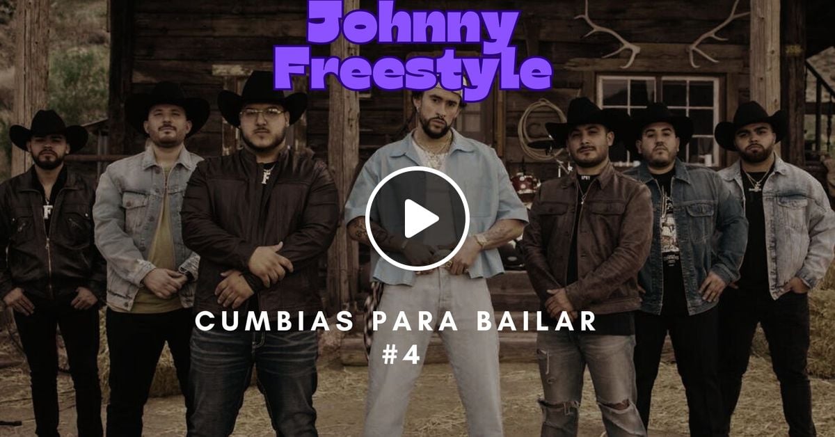 Cumbias para bailar #4 by Dj Johnny Freestyle | Mixcloud
