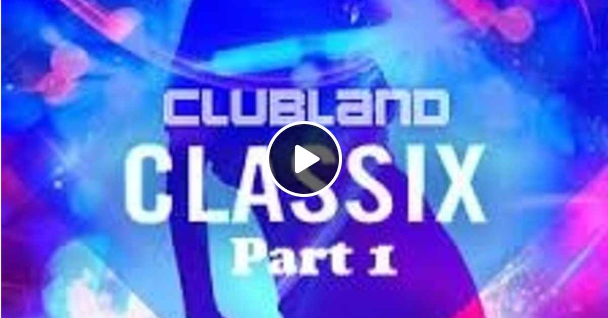 Clubland Classics Part 1 (Mixed by Dale Alexander) by Dale Alexander ...