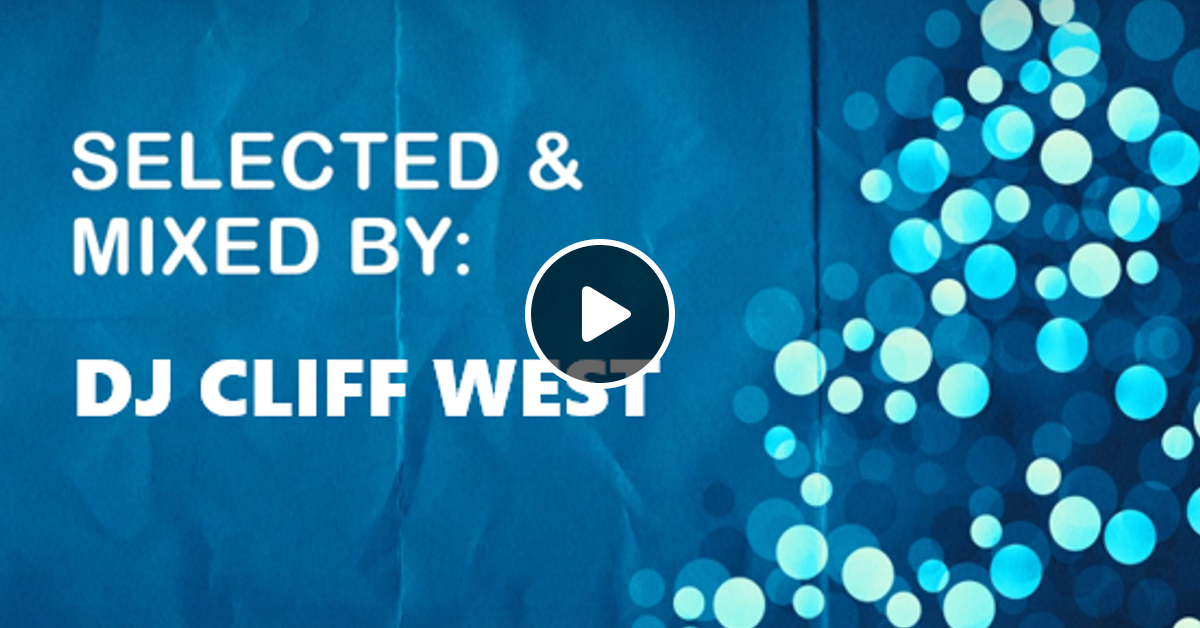 Dj CLIFF WEST for Waves Radio #228 (Xmas Special Edition) by WAVES Radio | Mixcloud