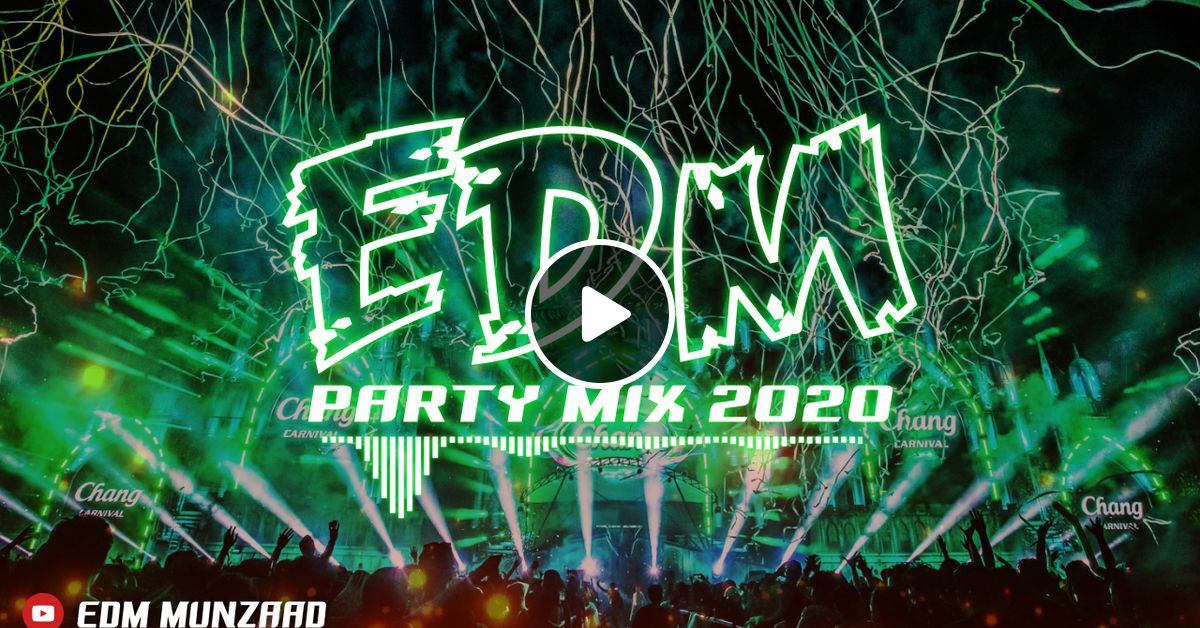 EDM 2020 อัศจรรย์ มันส์อีกแล้ว [MUNZAAD] by EDM MUNZAAD | Mixcloud