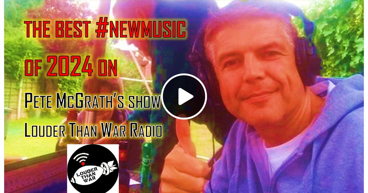 Pete McGrath - Muggsy's Best of New Music 24, from the Friday Night Garden Party by Louder Than ...