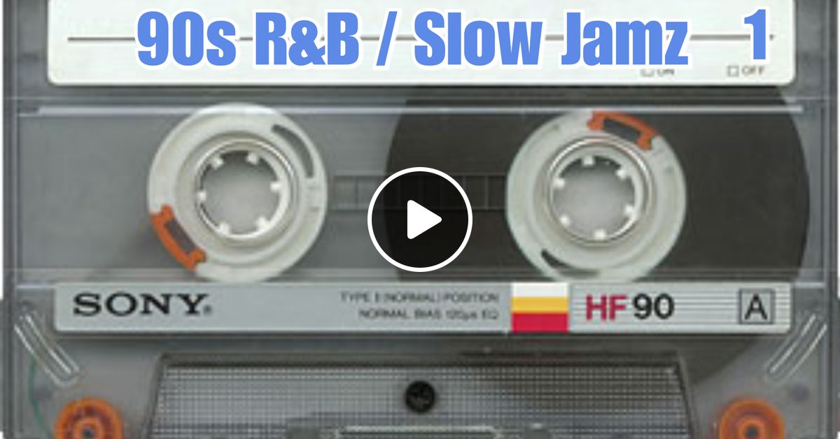 1990s R&B / Slow Jamz Vol 1 (SMOOTH GROOVES) by DJ-LORENZO-HOUSTON ...