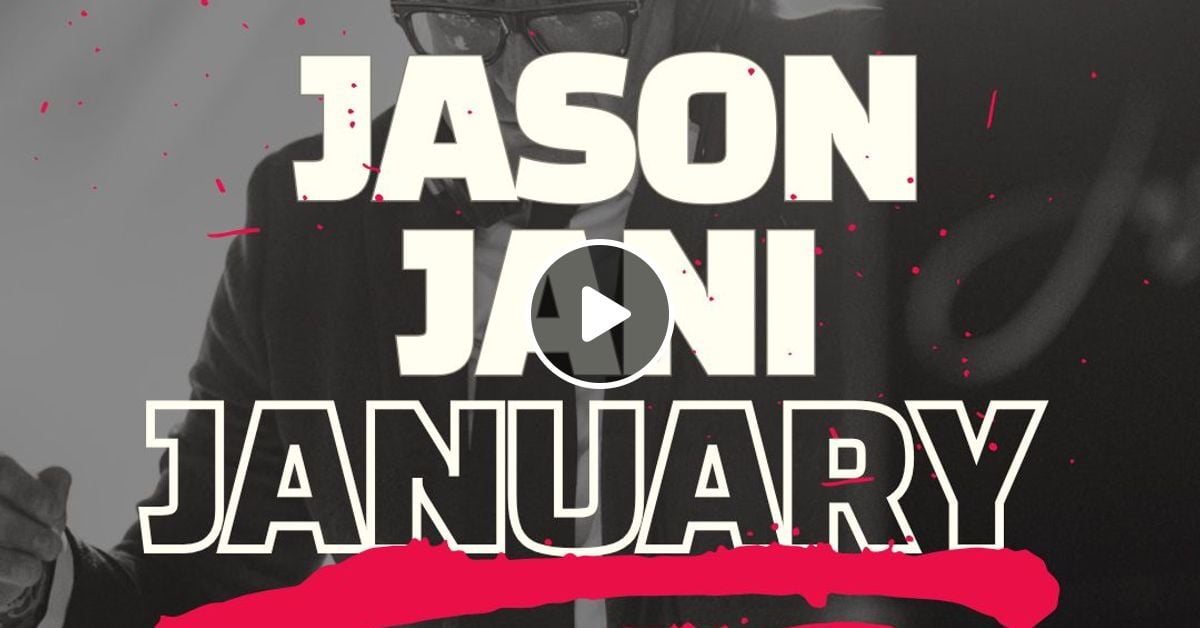 JASON JANI - JANUARY 2025 (EDM) by sceeventgroup | Mixcloud