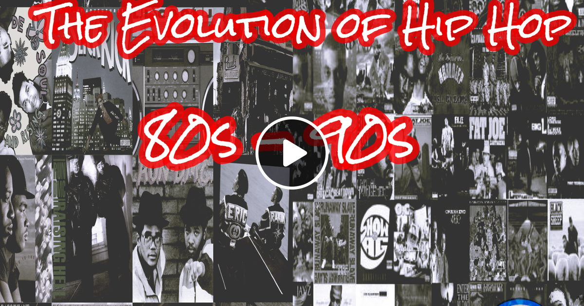 The Evolution of Hip Hop 80s - 90s by DJ KenB. | Mixcloud