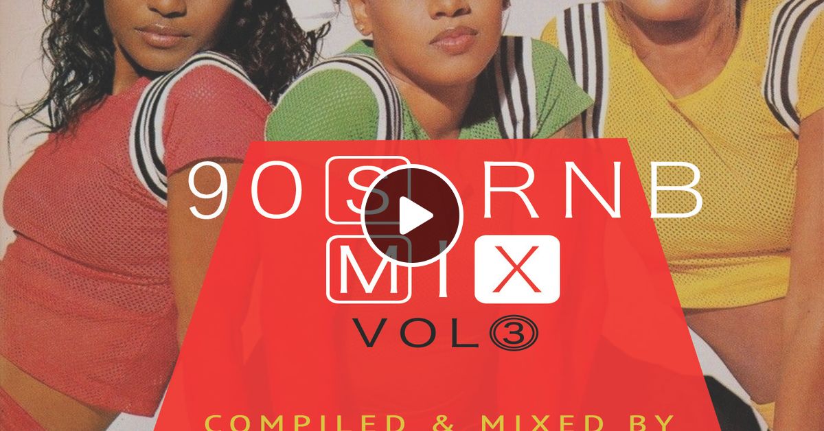 90s RnB Mix Vol. 3 by DJ Sam Supreme | Mixcloud