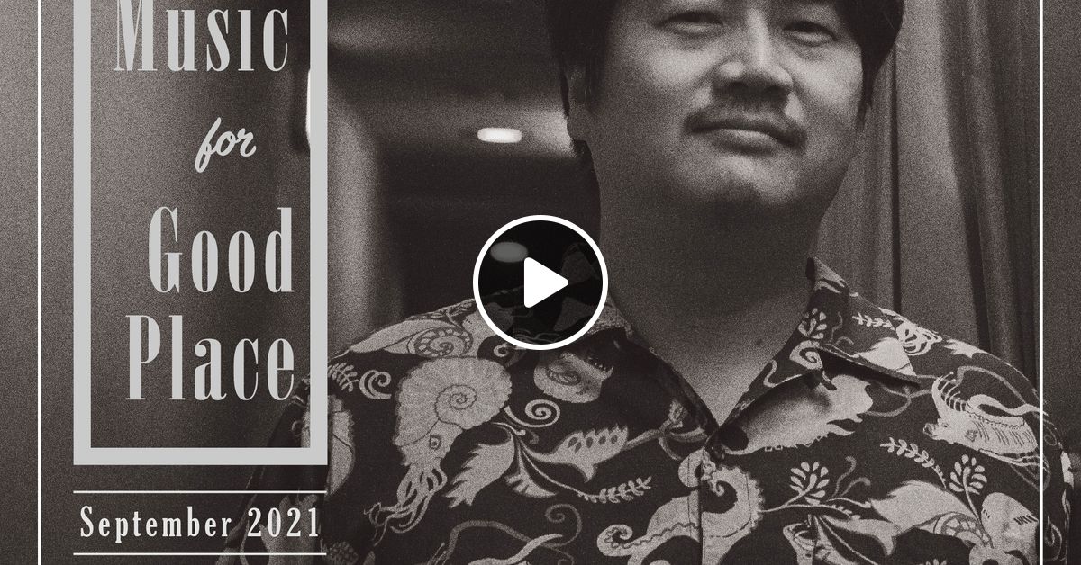 AFTERDARK - DAISUKE KURODA 2109 // Good Music for Good Place by Good Music Parlor | Mixcloud