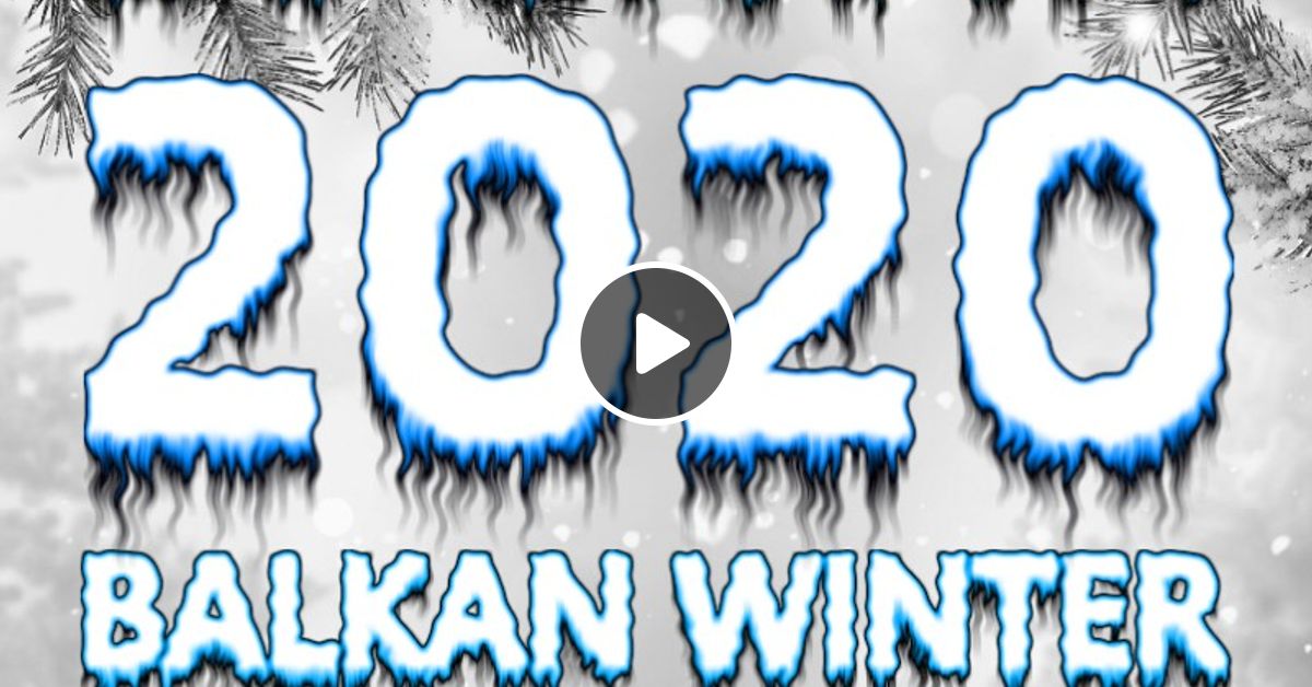 DJ Ervin - Balkan Winter Megamix 2020 by DJ Ervin | Mixcloud