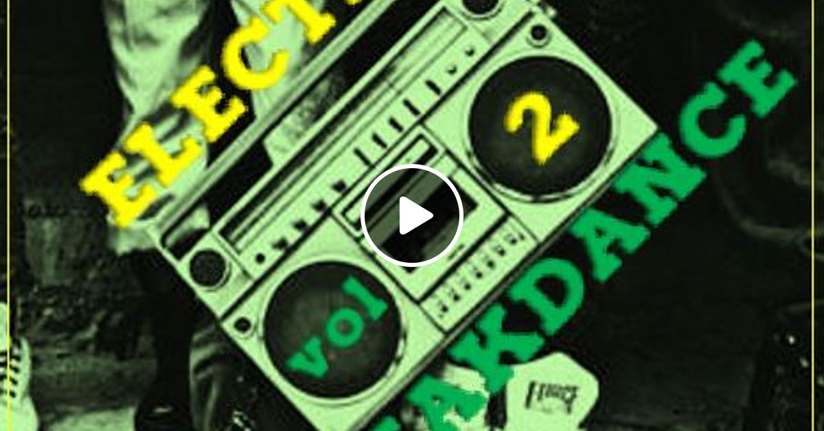 EIGHTIES ELECTRO BREAKDANCE 2 by RPM | Mixcloud