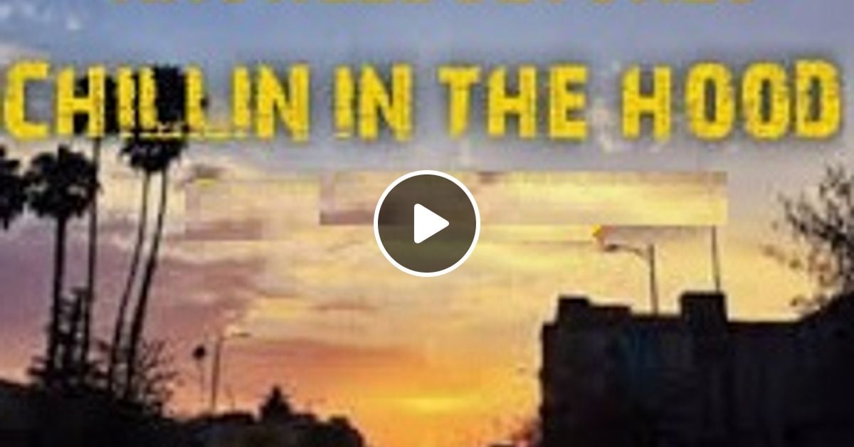 KNOWLEDGETUNES: CHILLIN IN THE HOOD - MARCH 2025 by KNOWLEDGETUNES | Mixcloud