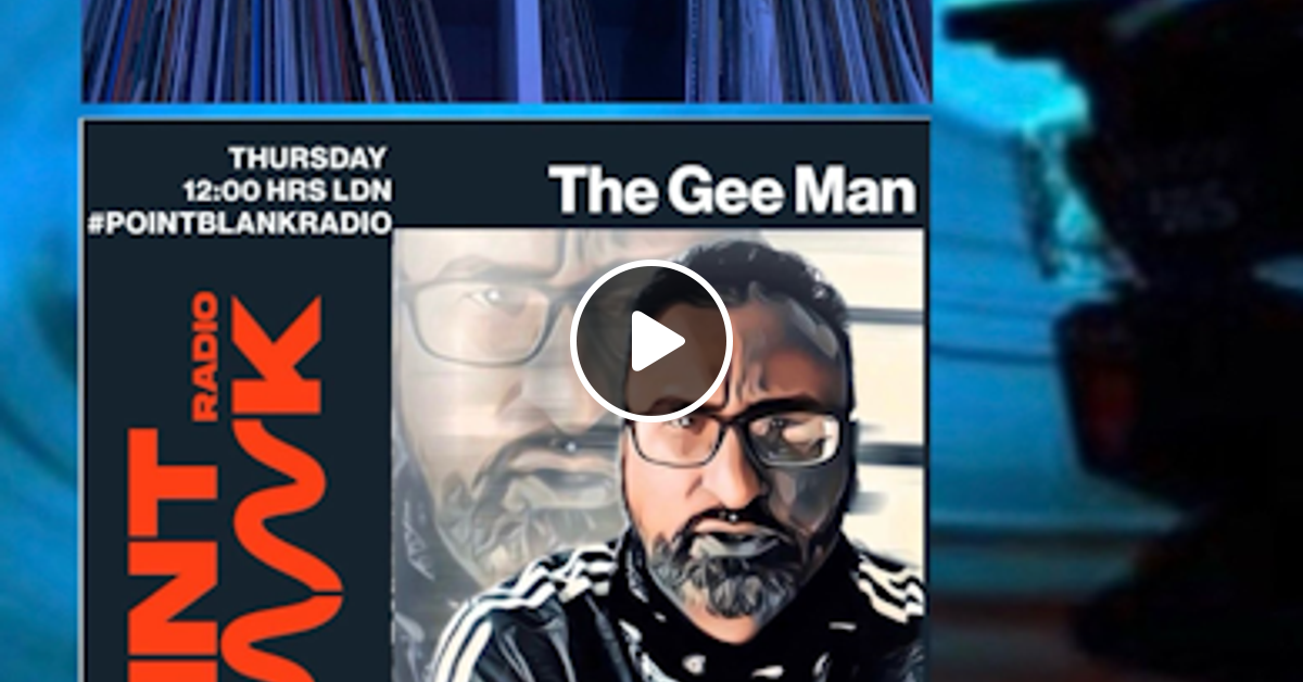 23-05-2024 12:00 - Gee Man on Point Blank Radio by Point Blank Radio ...