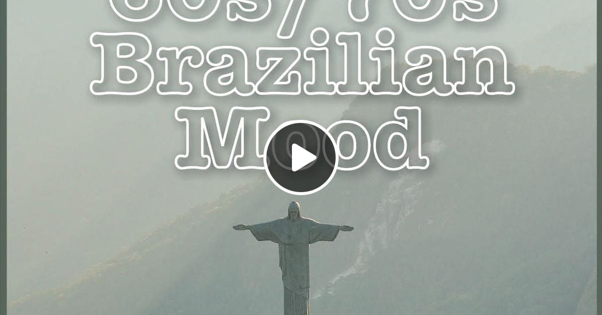 1960s, 70s Brazilian Mood by The Soul Preacher | Mixcloud
