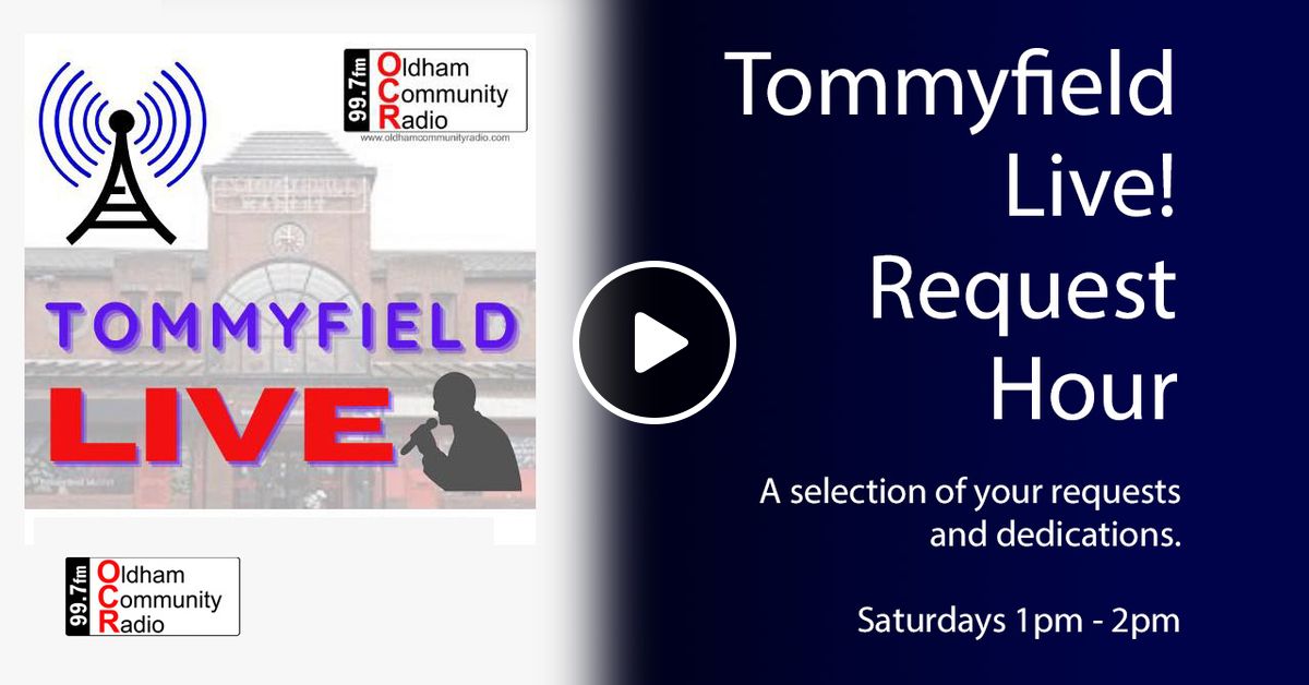 Tommyfield Live Request Hour - 15th February 2025 by Oldham Community Radio | Mixcloud