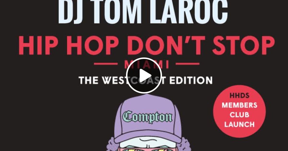The West Coast Edition/ Hip Hop Don't Stop #AtTheAnderson by Tom Laroc ...