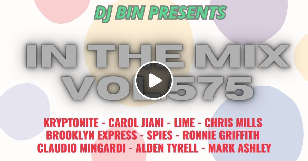 Dj Bin - In The Mix Vol.575 by Dj Bin (Dj Bin Fans Music) | Mixcloud