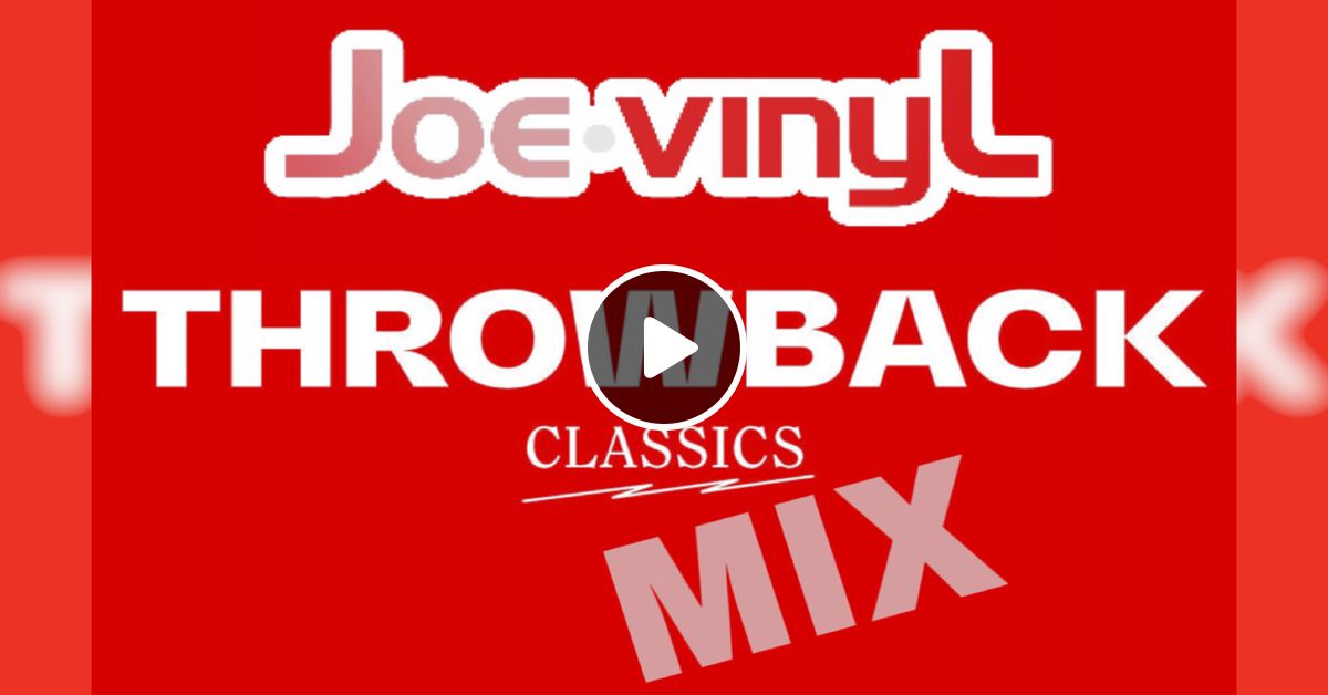 JOE VINYL CLASSIC THROWBACK HIP HOP (NOV 2023) by Joe Vinyl (Los ...