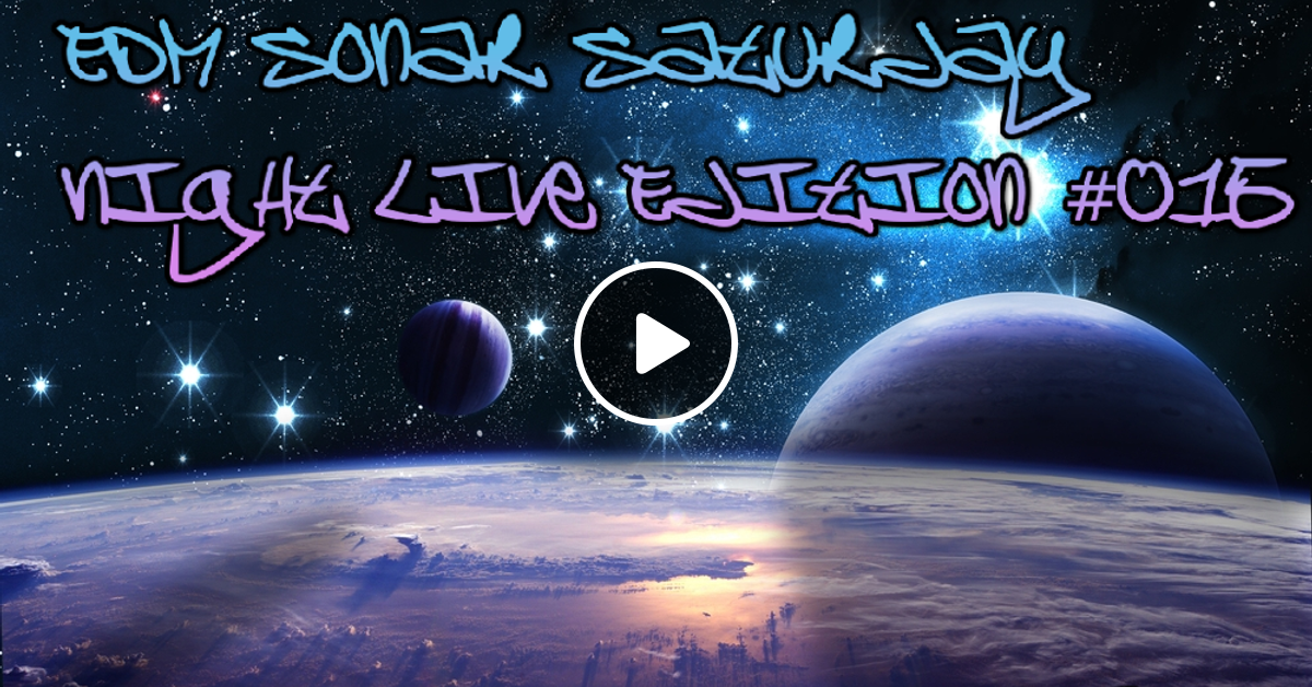 EDM Sonar Saturday Night Edition #015 by Dj Fast Edit | Mixcloud