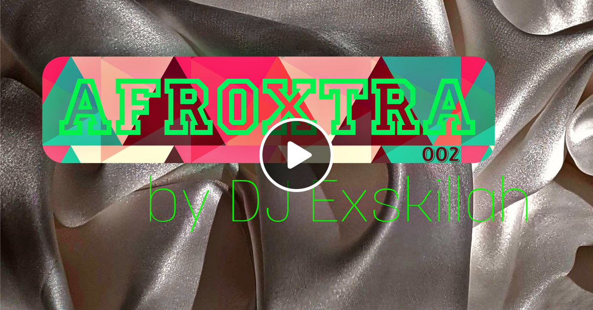 AfroXtra 2 mix 2024 Amapiano Afrobeat Afrosoul Afropop South Africa x ...