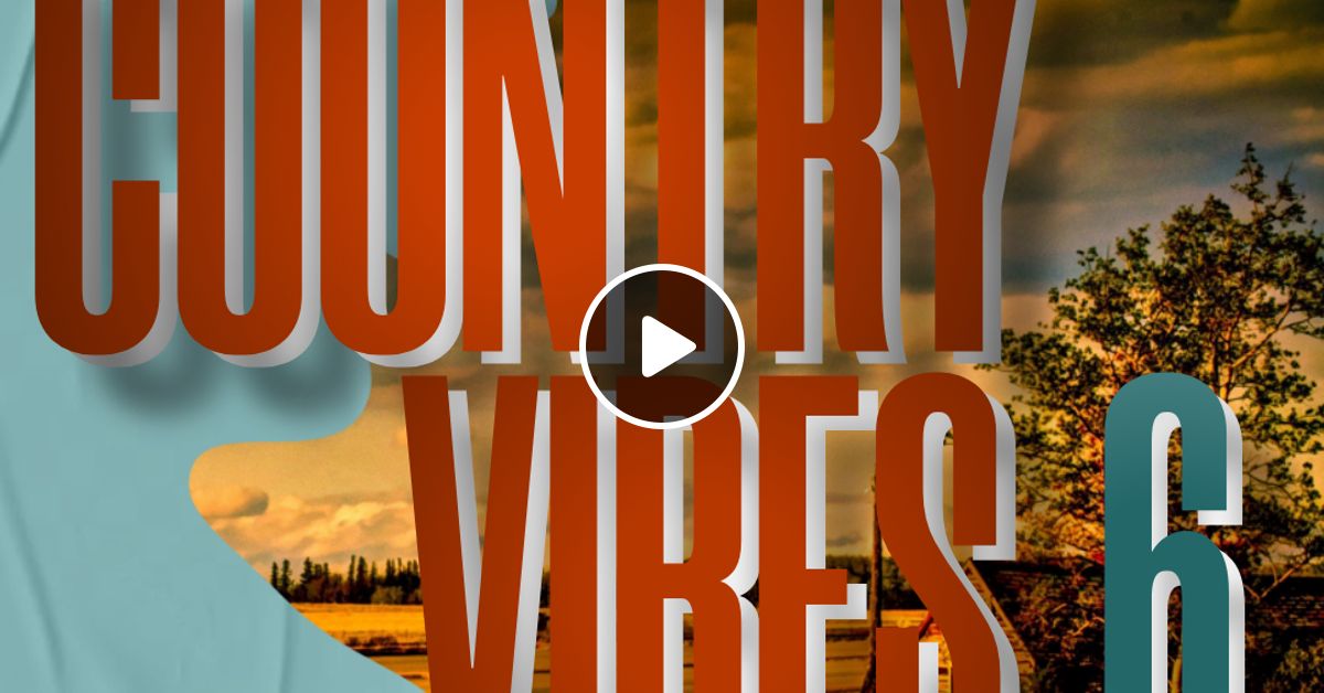 COUNTRY VIBES 6 by DJ THEORY | Mixcloud