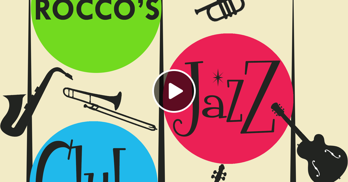 Rocco's Jazz Club by Rocco's Música!Musica! | Mixcloud