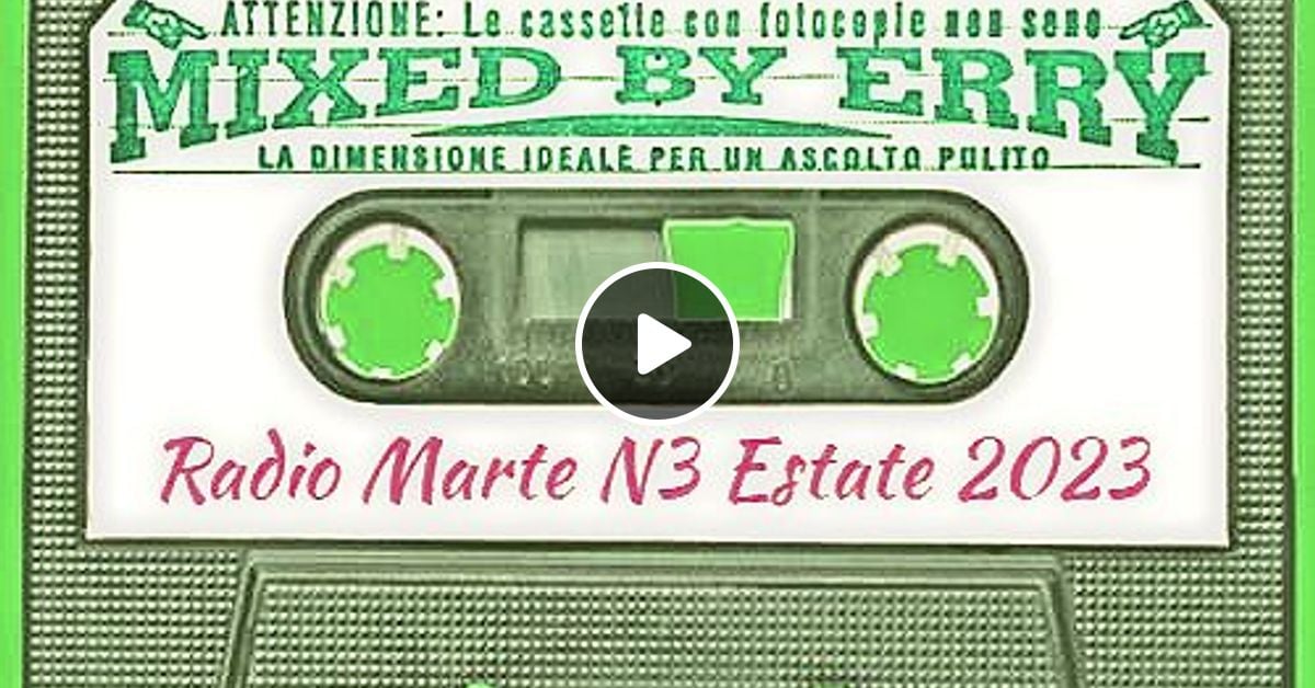 Mixed By Erry - Radio Marte N3 Estate 2023 by Anni 80 Napoli Sound | Mixcloud