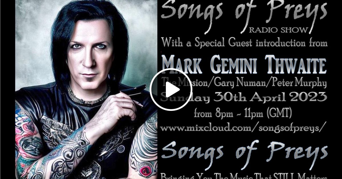 Songs of Preys with Mark Gemini Thwaite 30th April 2023 by SongsofPreys | Mixcloud