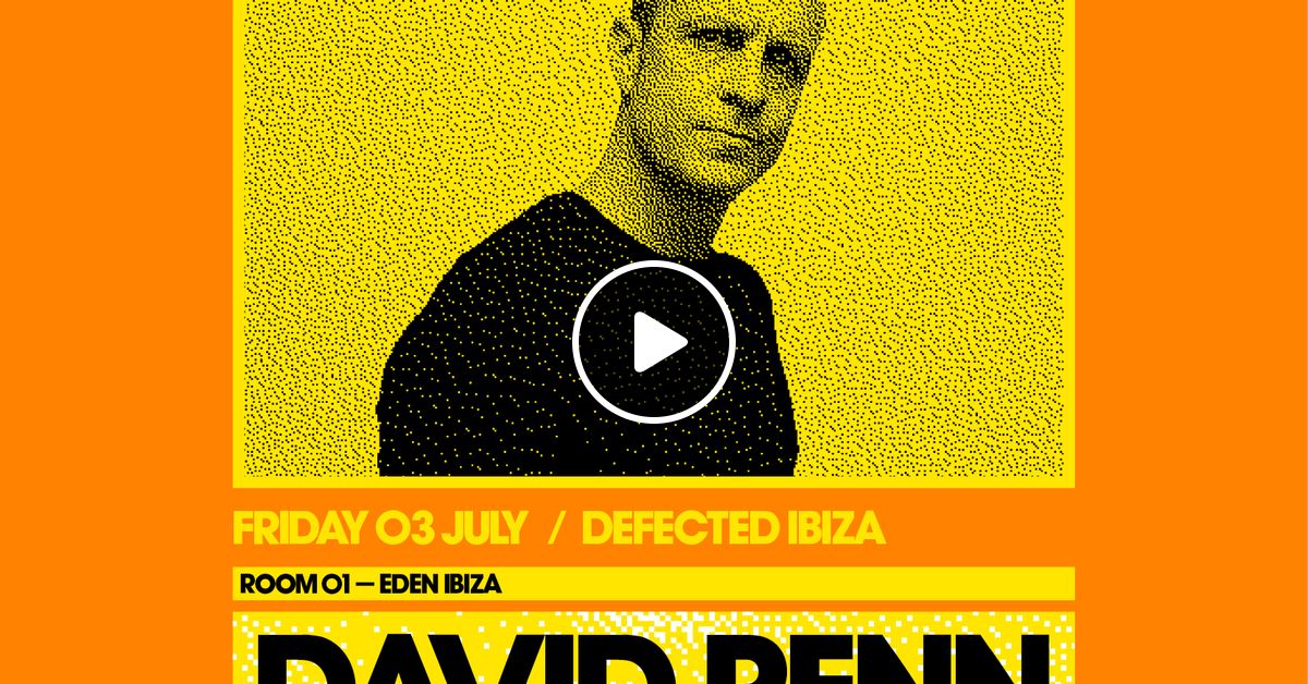 Defected WWWorldwide Ibiza - David Penn by Defected Records | Mixcloud