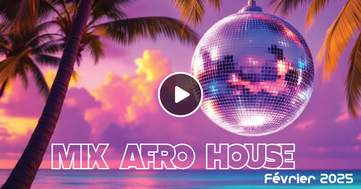 Mix Afro House - DJ Loud - Février 2025 by DJ Loud | Mixcloud