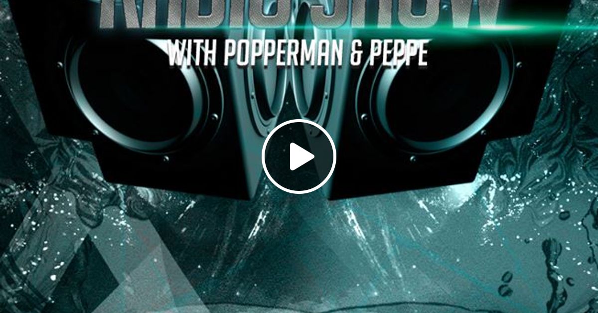 Popperman & Peppe - Dehydration Radio Show OCTOBER.2014 warm Up by ...