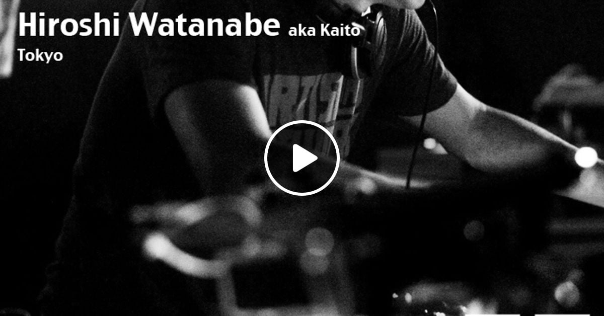 126: Hiroshi Watanabe aka Kaito exclusive DJ mix!!! by Plus Records/JAPAN | Mixcloud