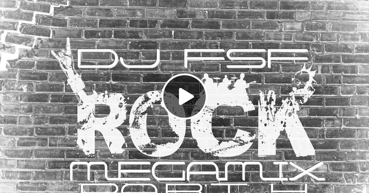 Rock Megamix Vol.4 by DJ FSF | Mixcloud
