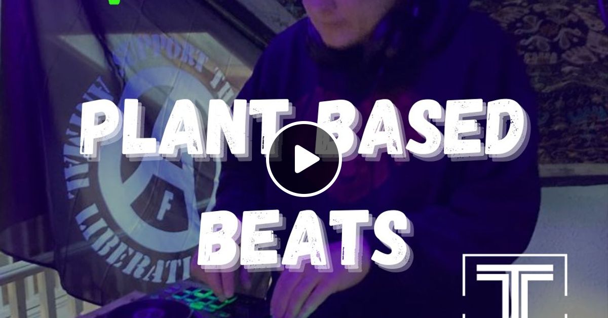 Plant Based Beats I (Launch Show) by Veganpeacenik | Mixcloud