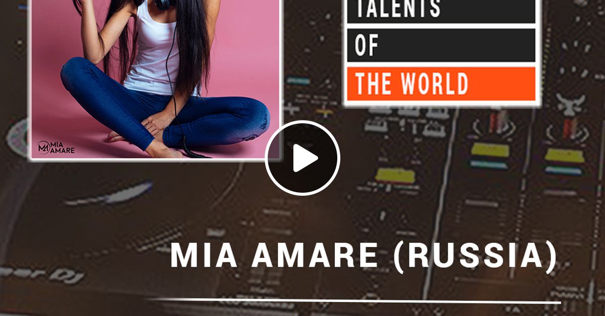 Mia Amare ★ UNDISCOVERED TALENTS OF THE WORLD ★ Pioneer DJ Radio ★ Jan ...
